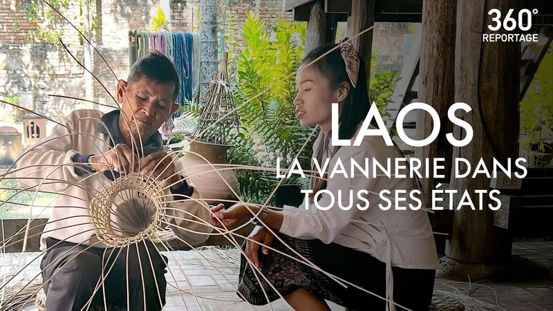 ARTE 360° Reportage 616: Handgemacht in Laos – Rares aus Rattan ...