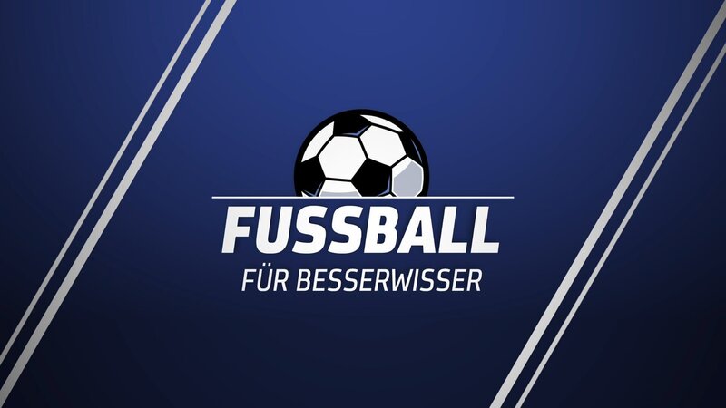 Fußball für Besserwisser 08: Folge 8 – fernsehserien.de
