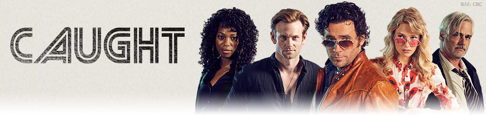 Caught – fernsehserien.de