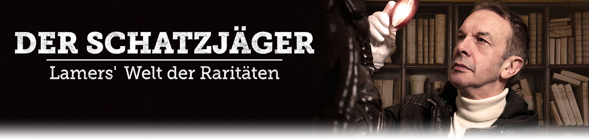 Der Schatzjäger – Lamers’ Welt der Raritäten: Alle Sendetermine im TV ...