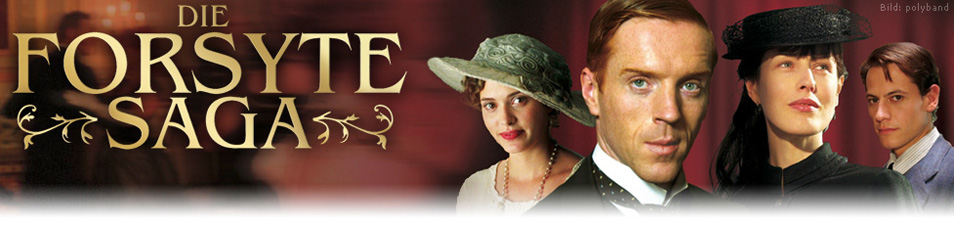 Die Forsyte Saga (2002) – fernsehserien.de