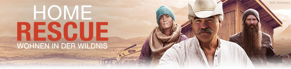 Home Rescue – Wohnen in der Wildnis Episodenguide – fernsehserien.de