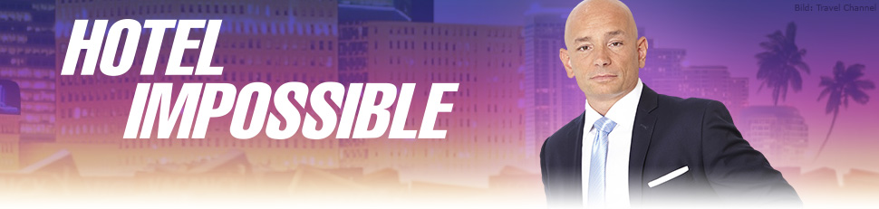 Hotel Impossible: Alle Sendetermine auf TLC seit 2019 – fernsehserien.de