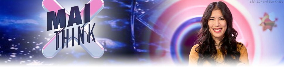 MaiThink X – Die Show Sendetermin ZDFneo 27.02.2026 05:35 Uhr ...