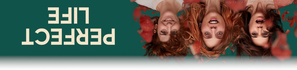 Perfect Life – fernsehserien.de