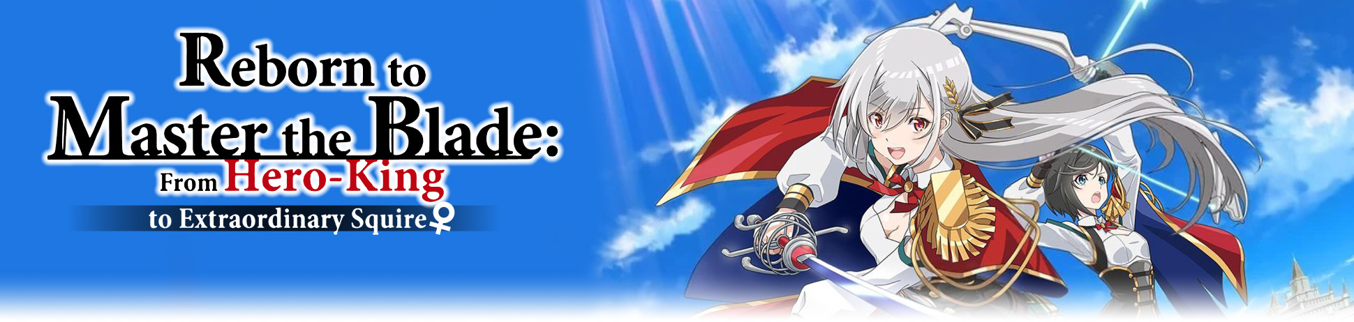 Reborn to Master the Blade: From Hero-King to Extraordinary Squire ...