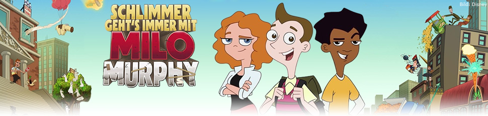 Schlimmer geht’s immer mit Milo Murphy Episodenguide – fernsehserien.de