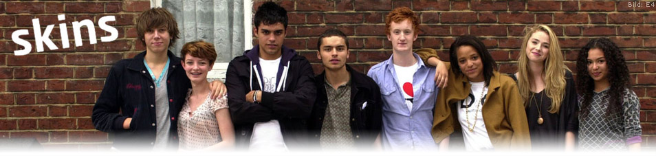 Skins – Hautnah Cast & Crew – fernsehserien.de