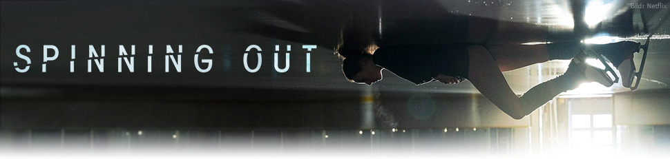 Spinning Out – fernsehserien.de