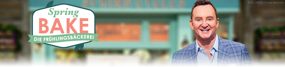 Spring Bake: Die Frühlingsbäckerei – fernsehserien.de