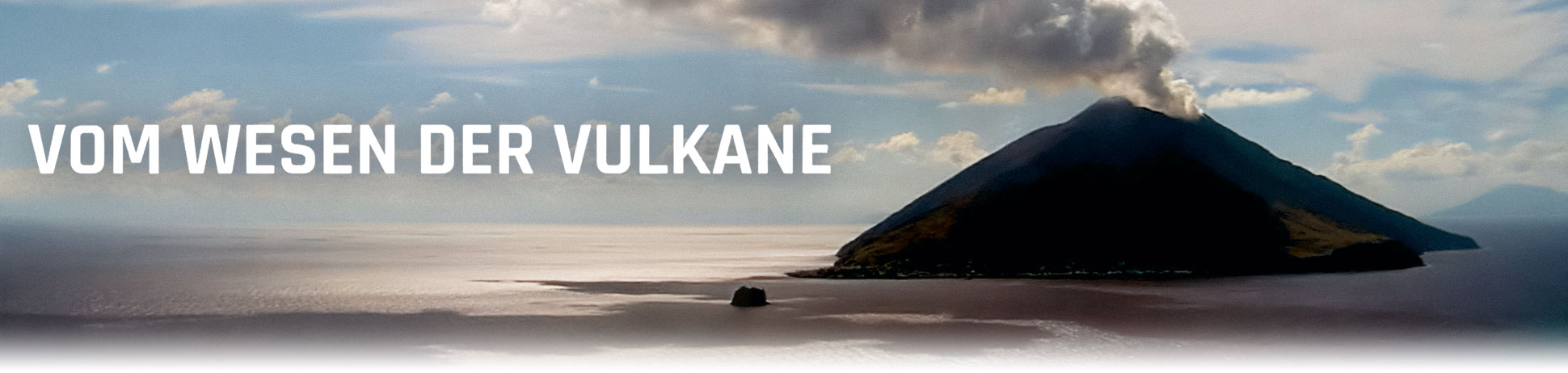 Vom Wesen der Vulkane – fernsehserien.de