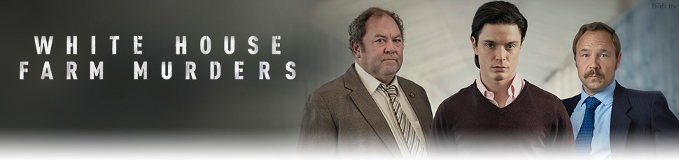 White House Farm Murders – fernsehserien.de