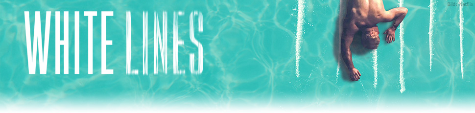 White Lines Episodenguide – fernsehserien.de