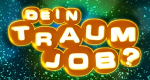 Dein Traumjob? – fernsehserien.de